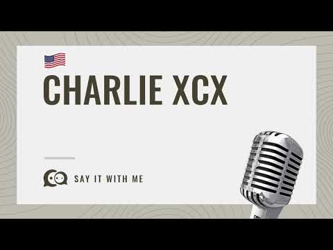 How to Say Charlie XCX? (The CORRECT Way)