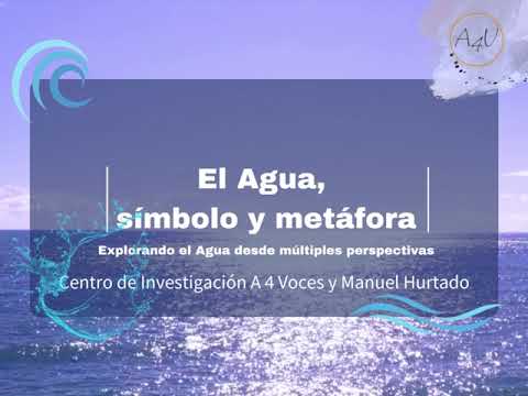 «El Agua, símbolo y metáfora» – A 4 Voces
