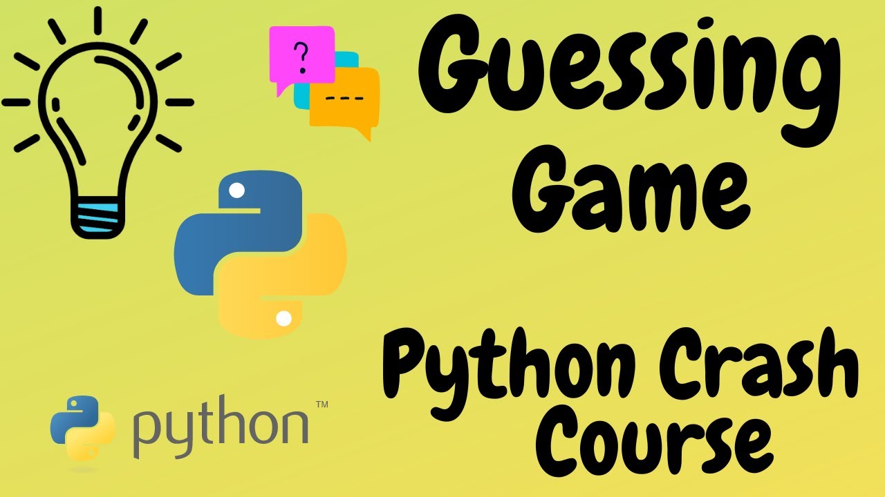 Guessing Game in Python | Python Project | Python Crash Course for Absolute Beginners