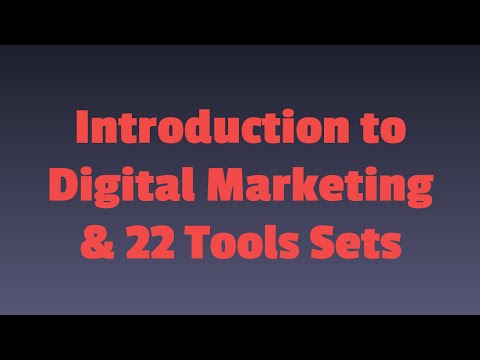 Introduction to Digital Marketing Plus 22 Tools Sets | Learn Digital Marketing