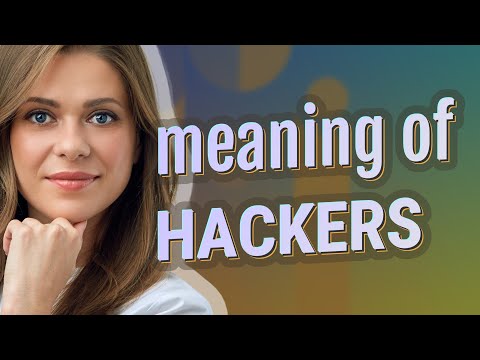 Hackers | meaning of Hackers