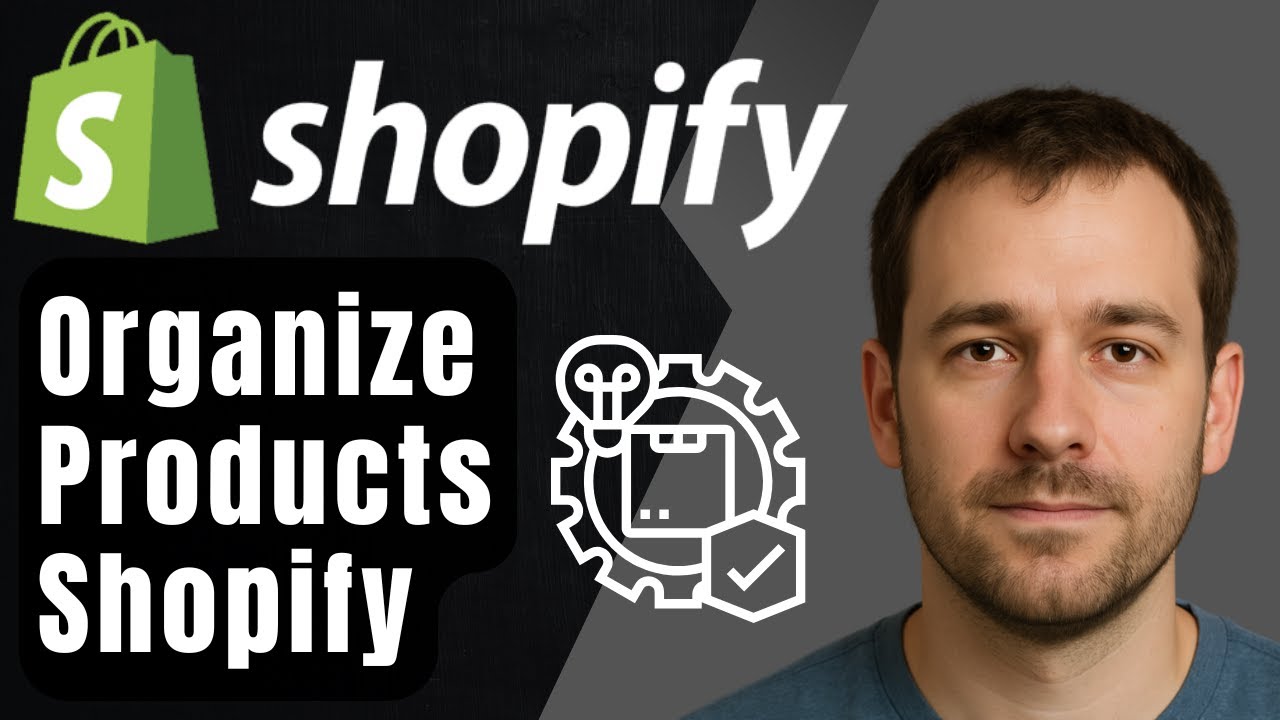 How to Organize Products in Your Shopify Store (2025 Step-by-Step Tutorial for Beginners)