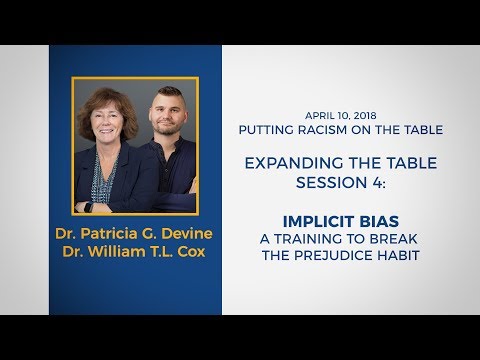 Expanding the Table for Racial Equity #4: Implicit Bias - Dr. Patricia Devine & Dr. Will Cox