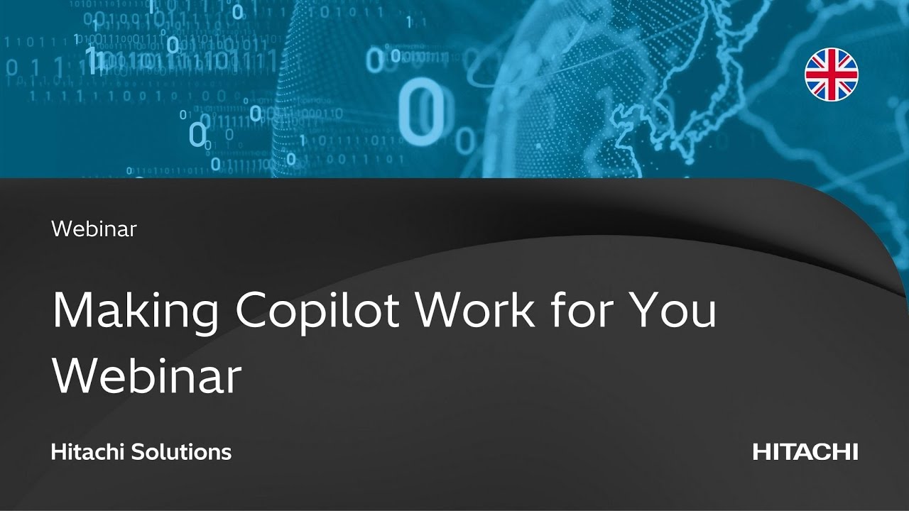 Making Copilot Work for You Webinar with Hitachi Solutions