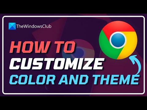 How to customize and change Chrome Color and Theme || Chrome Customization [For Windows PC]
