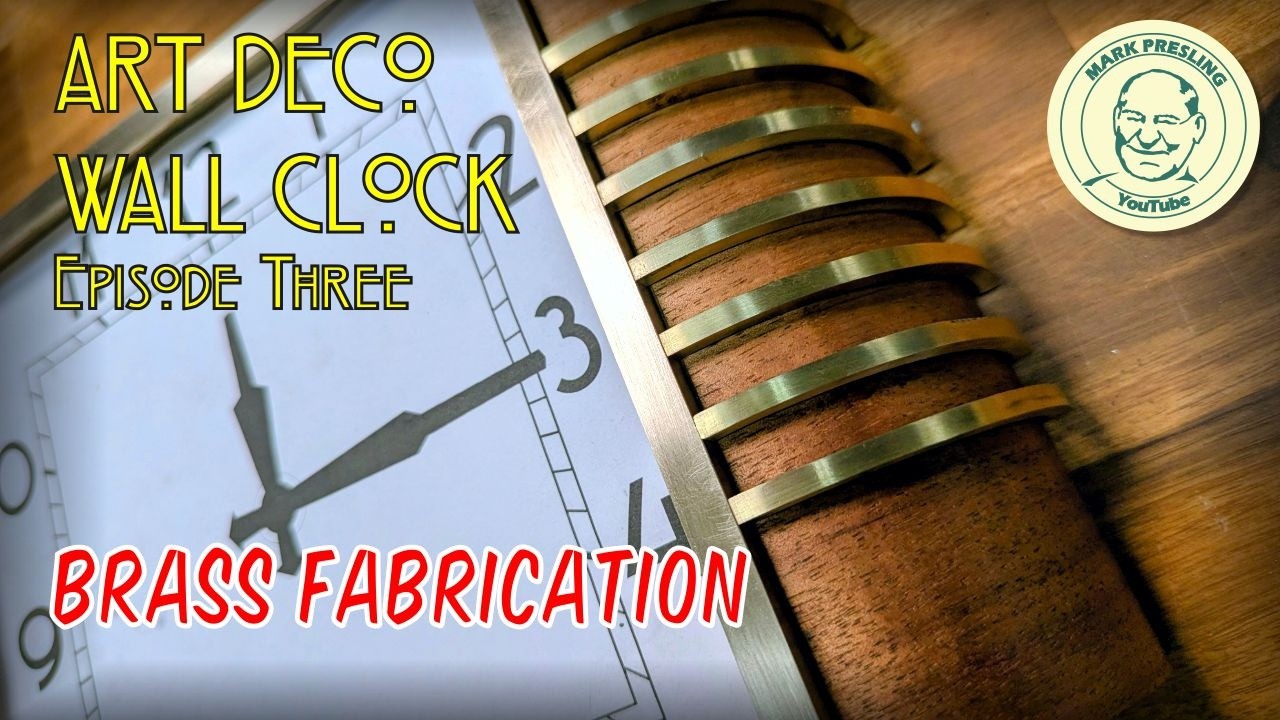 Art Deco Wall Clock Ep 3 - Fabricating Brass Parts For the Hammond.