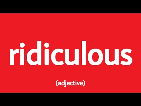 How to pronounce ridiculous (Definition + Example sentences)