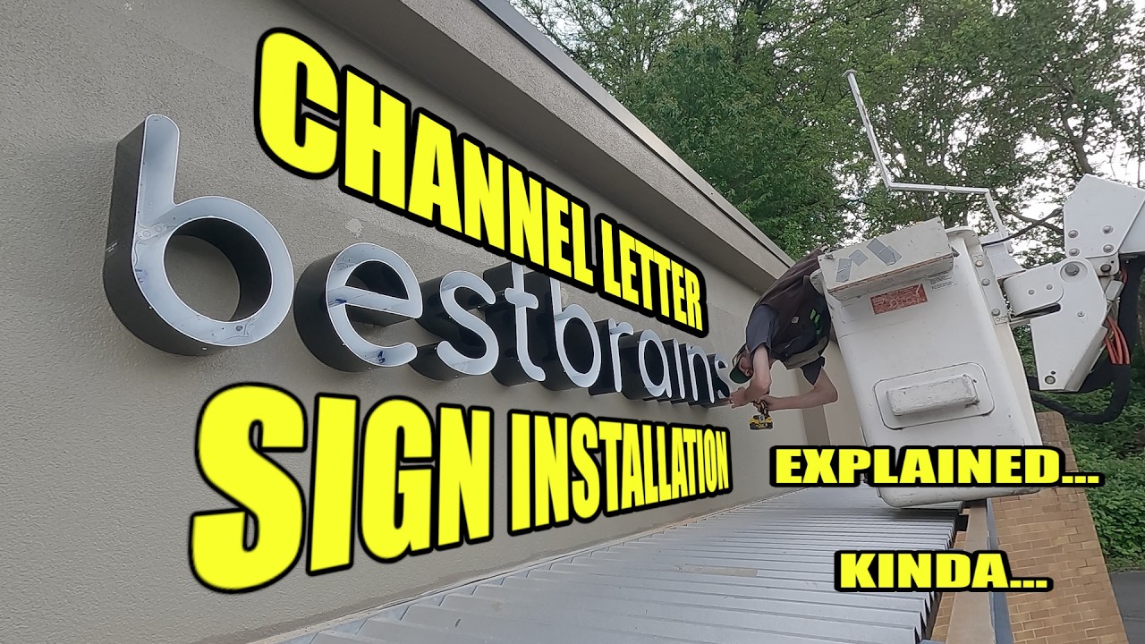 Channel Letter Sign Installation - Explained... Kinda...