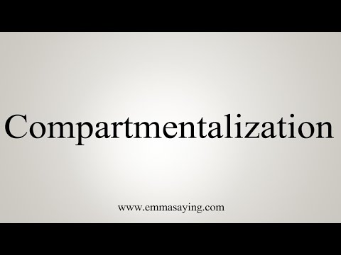 How To Say Compartmentalization