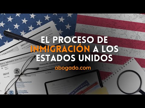 Guía completa del proceso de inmigración a EE. UU. | Abogado.com ...