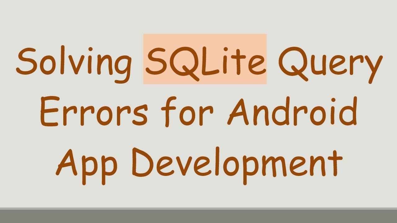 Solving SQLite Query Errors for Android App Development
