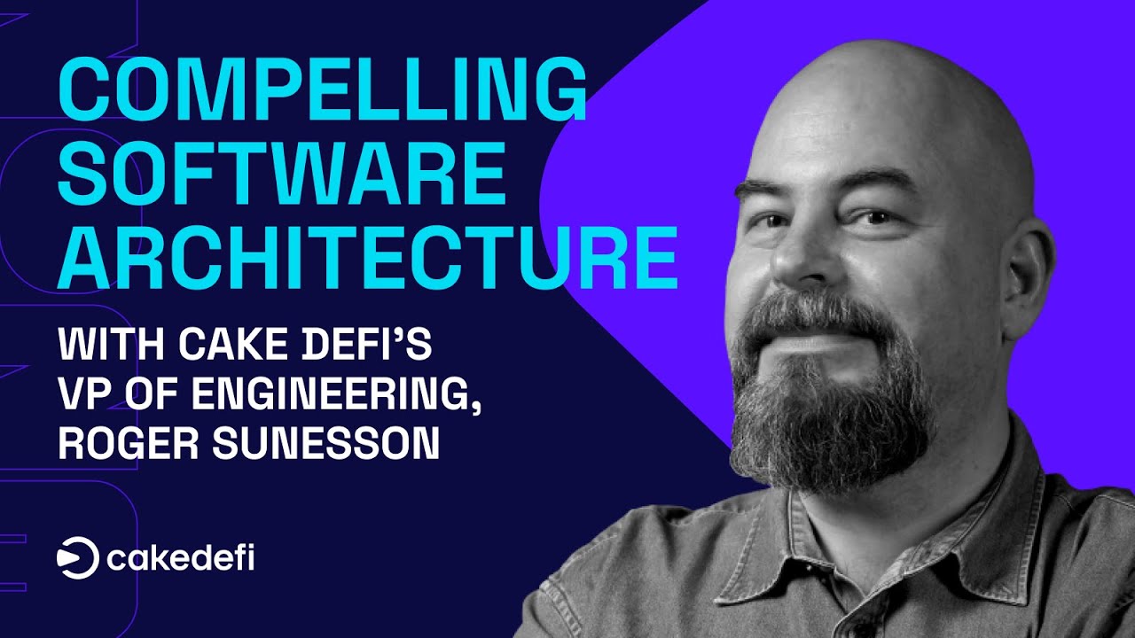 Revolutionize Your Software Architecture with Cake DeFi's VP of Engineering, Roger Sunesson
