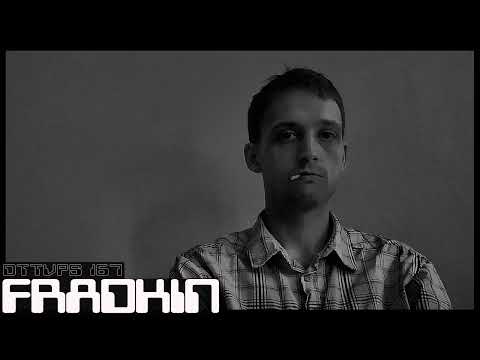 Fradkin - Dub Techno TV Podcast Series #167
