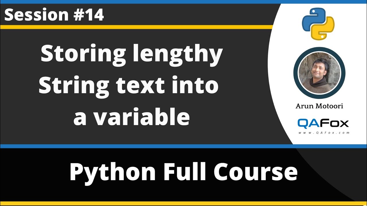 Storing a lengthy text into a variable (Python Tutorial - Part 14)