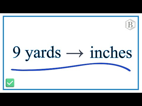 How to Convert 9 Yards to Inches (9 yd to in)