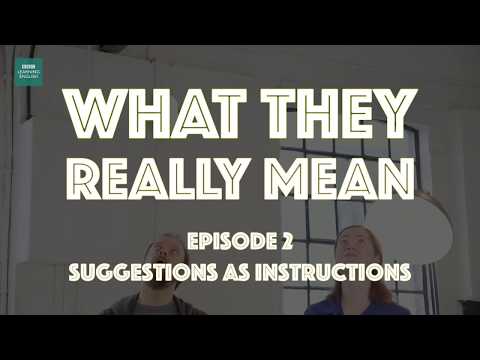 What They Really Mean: Suggestions as instructions