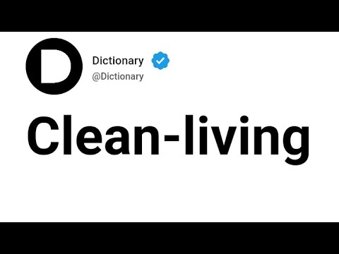 Clean-living Meaning In English