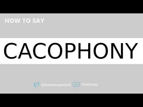 How to Say "Cacophony"