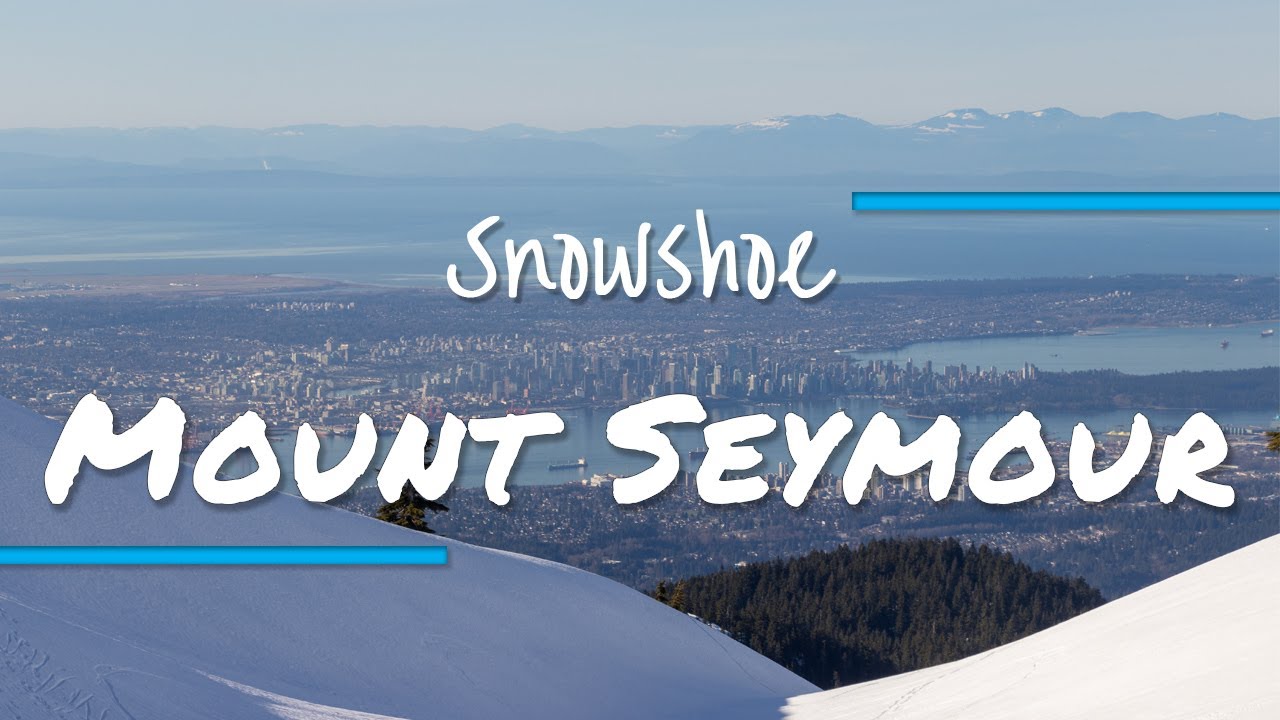Mount Seymour Snowshoe | First Pump Peak Winter Trail