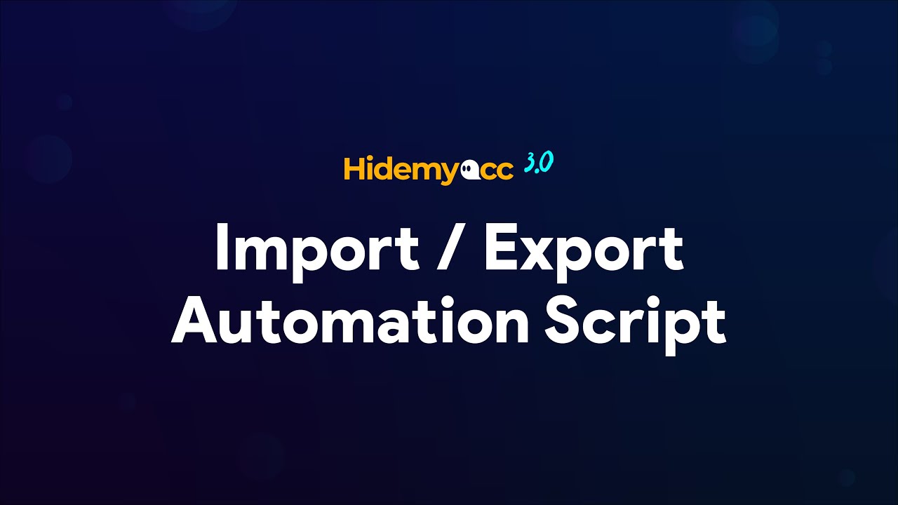 Hidemyacc Automation | How to Import and Export automation scripts