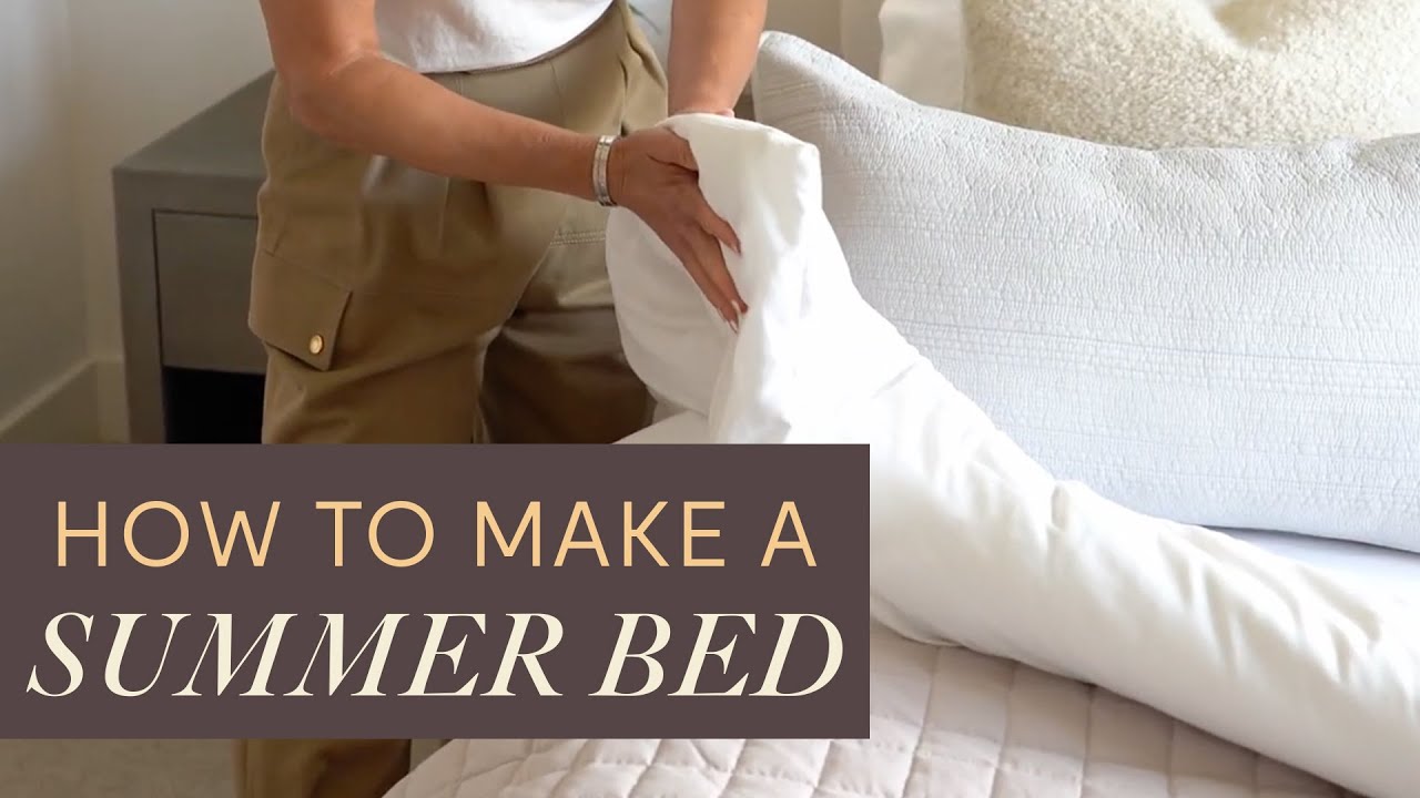 How to Make a Summer Bed | Jennifer Adams