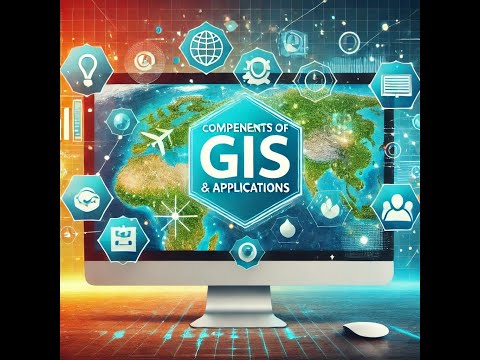 "Understanding GIS: Components and Real-World Applications"