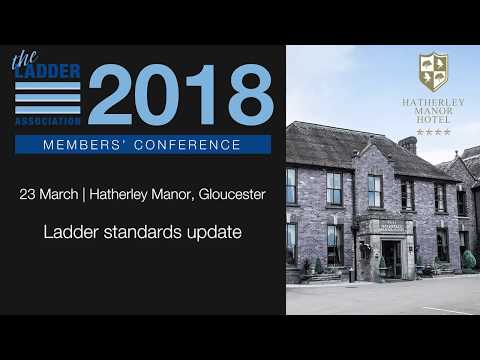 Ladder Members' Conference 2018 - Standards Update