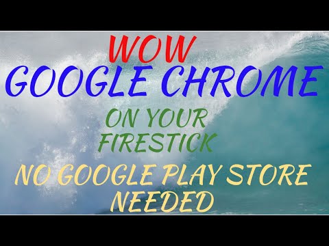 Google Chrome On Your Firestick. No Play Store Needed