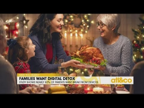 Families Want Digital Detox During the Holidays
