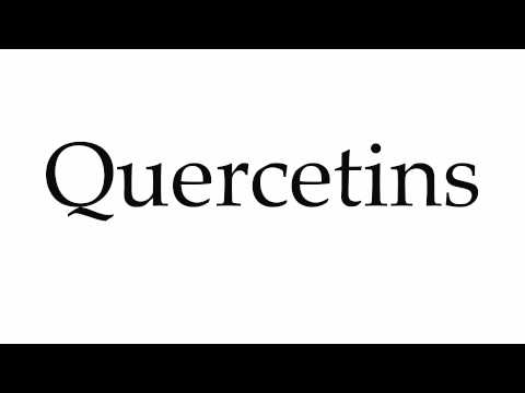 How to Pronounce Quercetins