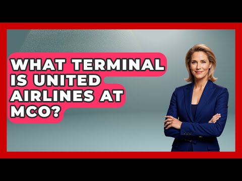 What Terminal Is United Airlines At MCO? - Air Traffic Insider