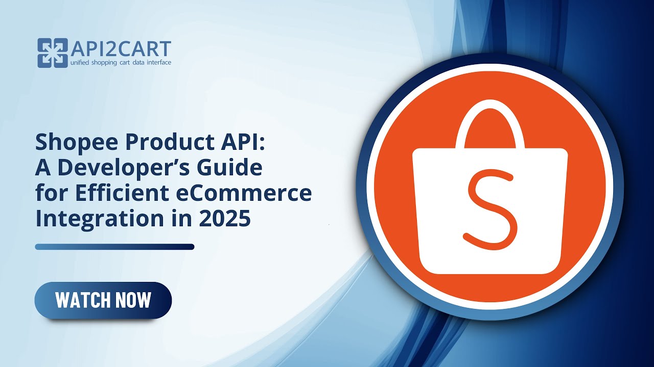 Shopee Product API: A Developer’s Guide for Efficient eCommerce Integration in 2025