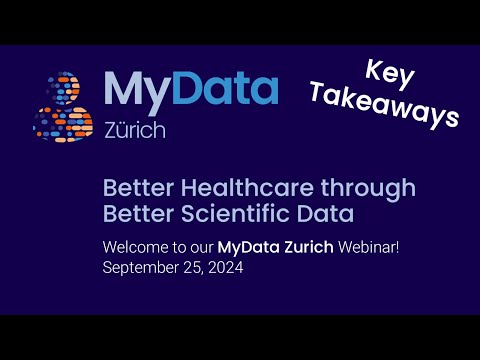 MyData Webinar - Better Healthcare through Better Scientific Data - Key Takeaways