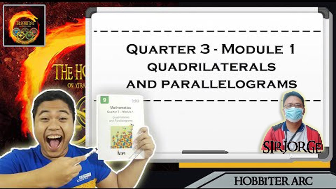 Grade 9 Mathematics, Quarter 3 Module 1: Quadrilaterals and Parallelograms