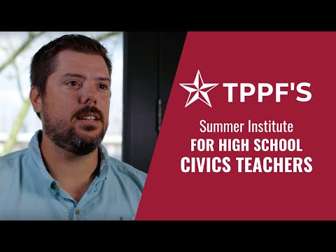 TPPF's Summer Institute for Texas High School Civics Teachers