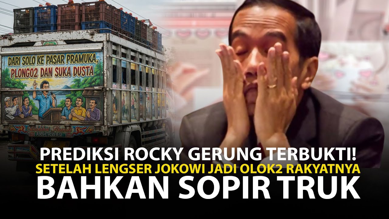 PREDIKSI ROCKY GERUNG TERBUKTI! SETELAH LENGSER JOKOWI JADI OLOK2 RAKYATNYA BAHKAN SOPIR TRUK
