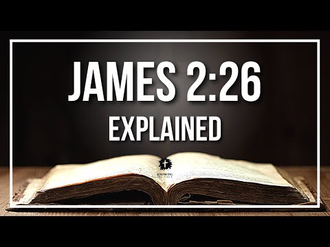 JAMES 2:26 Explained | JAMES 2:26 Meaning According to the Bible [KJV]