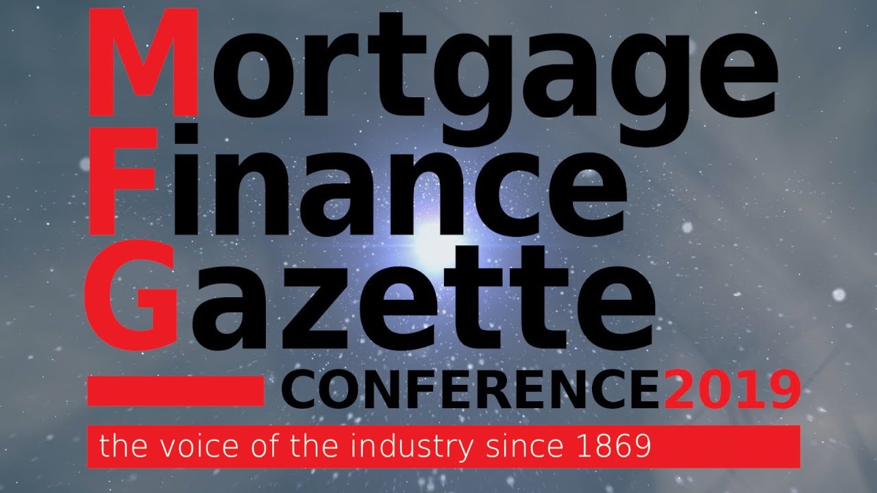 Mortgage Finance Gazette Conference 2019