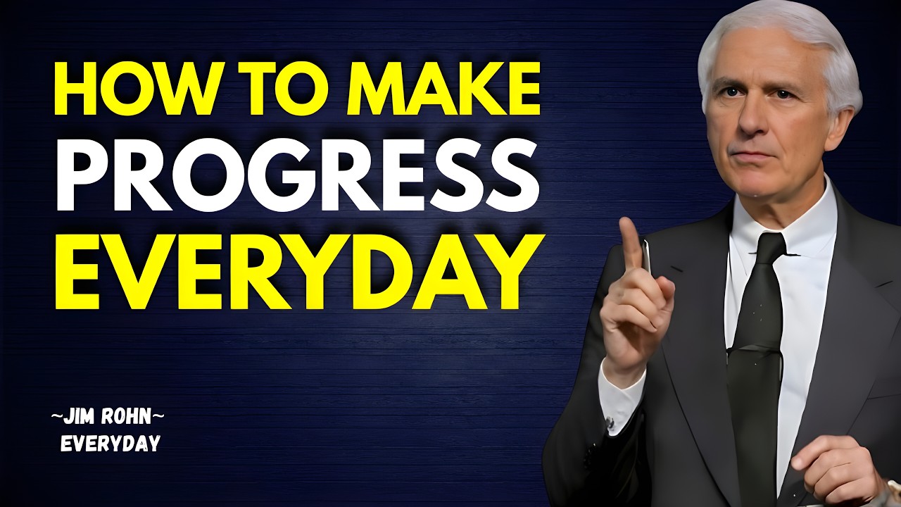 How to Make Progress Every Day—No Matter What | Jim Rohn Motivation