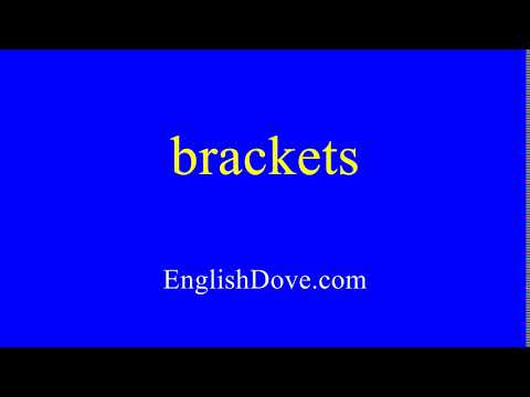 How to pronounce brackets in American English.