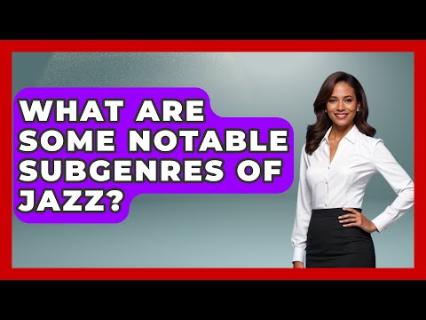What Are Some Notable Subgenres of Jazz? | Jazz Music Legends