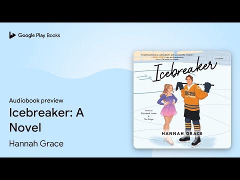 Icebreaker: A Novel by Hannah Grace · Audiobook preview