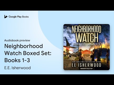 Neighborhood Watch Boxed Set: Books 1-3 by E.E. Isherwood · Audiobook preview