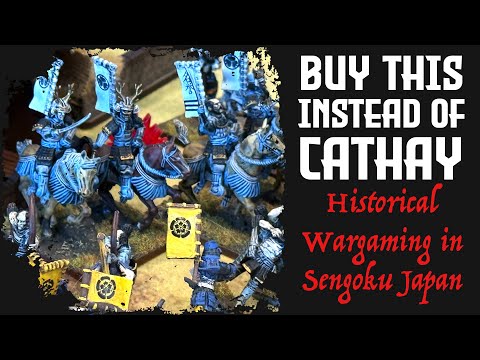 Buy This Instead of Cathay - Historical Wargaming in Sengoku Period Japan