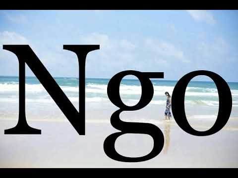 How To Pronounce Ngo🌈🌈🌈🌈🌈🌈Pronunciation Of Ngo