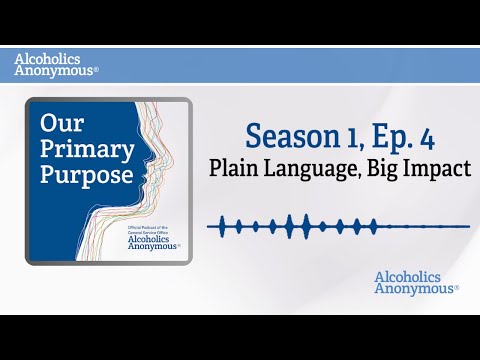 Our Primary Purpose Podcast - Season 1: Episode 4 - Plain Language, Big Impact