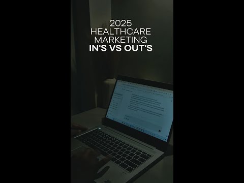 2025 In's & Out's: Healthcare Marketing Edition