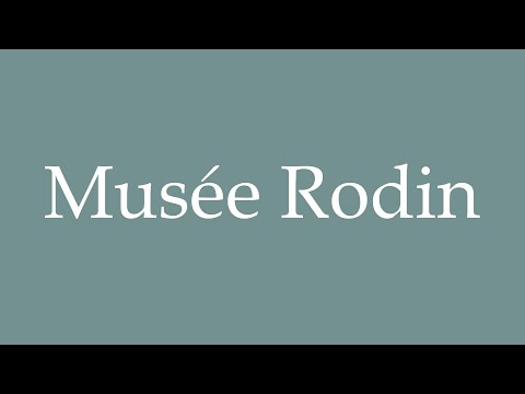 How to Pronounce ''Musée Rodin'' (Rodin Museum) Correctly in French