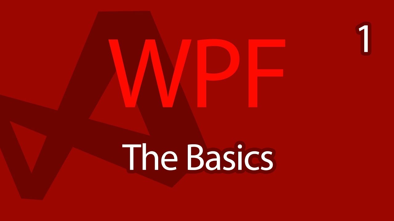 C# WPF UI Tutorials: 01 - The Basics
