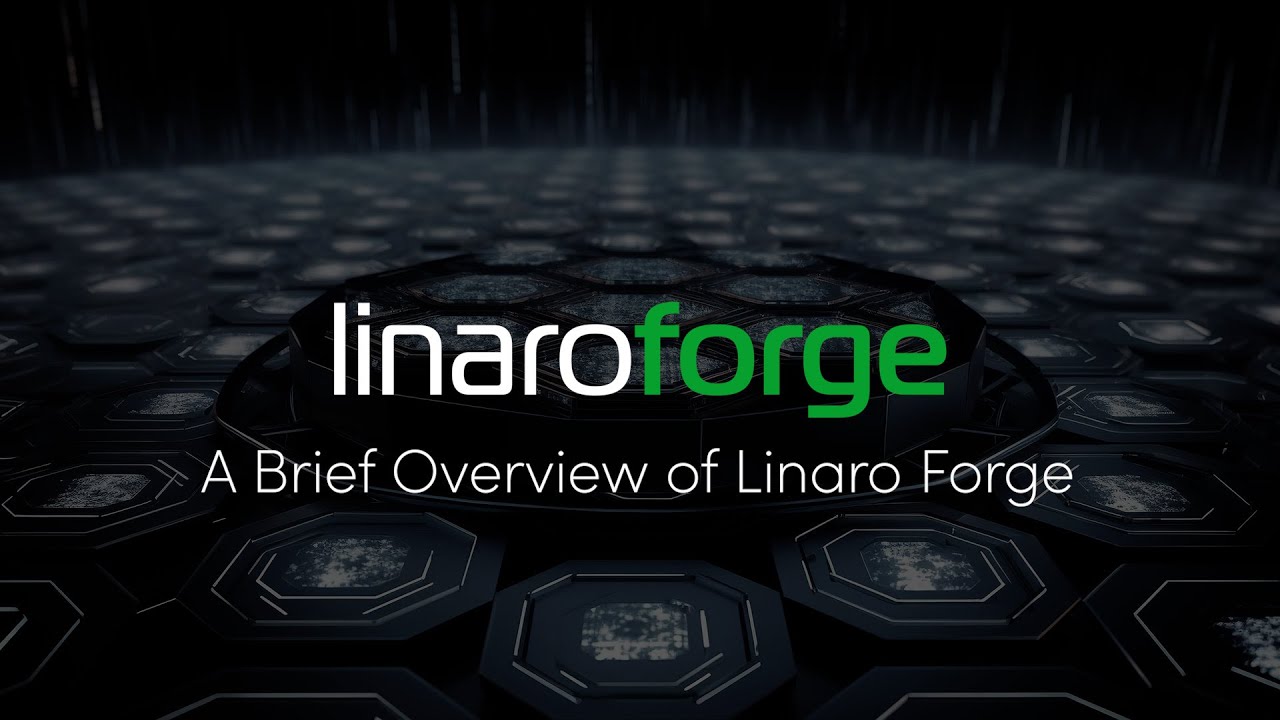 Brief Overview of Linaro Forge